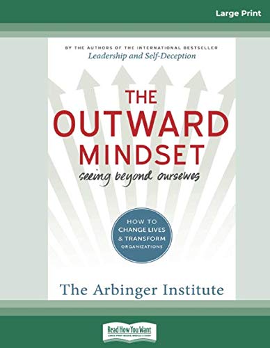The Outward Mindset: Seeing Beyond Ourselves by Arbinger Institute ...