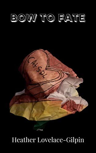 Bow To Fate by Heather Lovelace-Gilpin | Goodreads