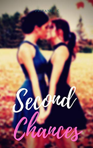 Second Chances by Priyanka C. | Goodreads
