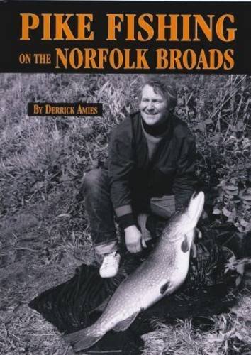 Pike Fishing on the Norfolk Broads by Derrick Amies | Goodreads