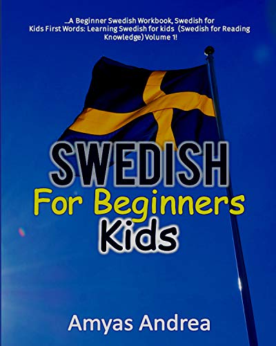 Swedish for Beginners Kids: A Beginner Swedish Workbook, Swedish for ...