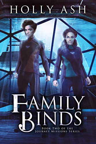 Family Binds (The Journey Missions #2) by Holly Ash | Goodreads