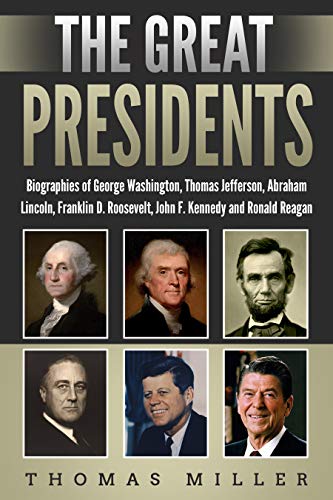 The Great Presidents: Biographies of George Washington, Thomas ...