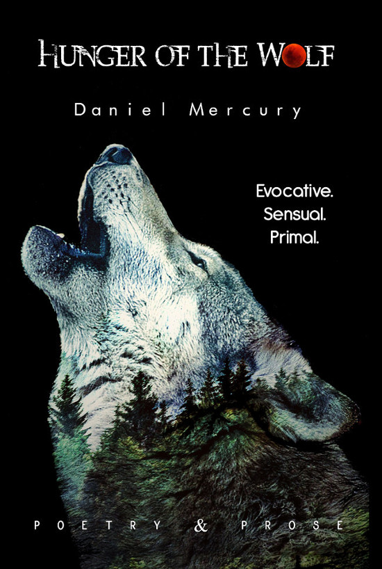 Hunger of the Wolf by Daniel Mercury | Goodreads