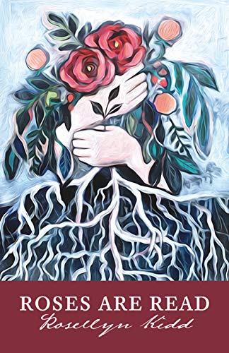 Roses are Read by Rosellyn Kidd | Goodreads