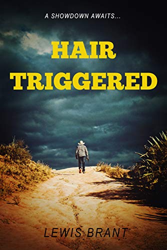 Hair-Triggered by Lewis Brant | Goodreads