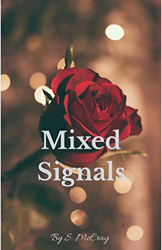 Mixed Signals by S. McCray | Goodreads