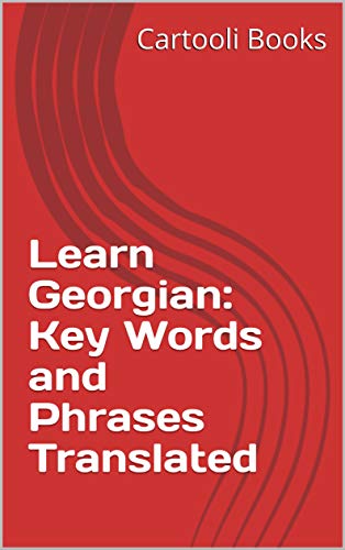 Learn Georgian: Key Words and Phrases Translated by Cartooli Books ...