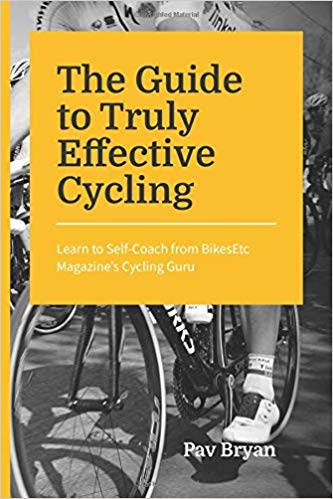 The Guide to Truly Effective Cycling: Learn to Self-Coach from BikesEtc ...