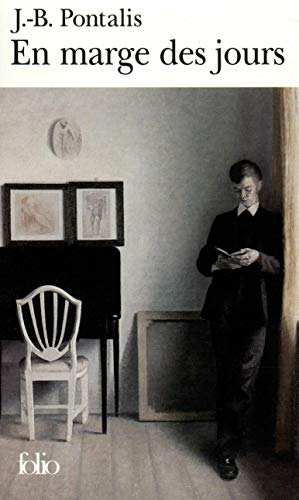En marge des jours by Jean-Bertrand Pontalis | Goodreads