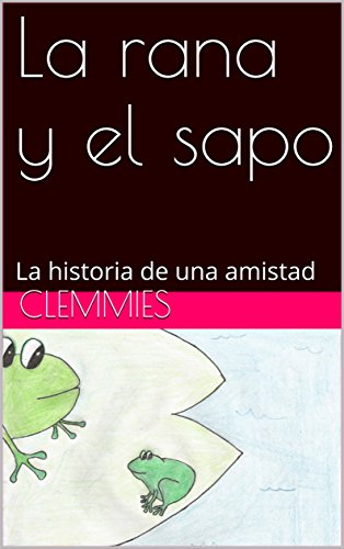 La rana y el sapo: La historia de una amistad by Costache | Goodreads