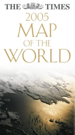 The Times Map of the World 2005 by Times Atlases | Goodreads