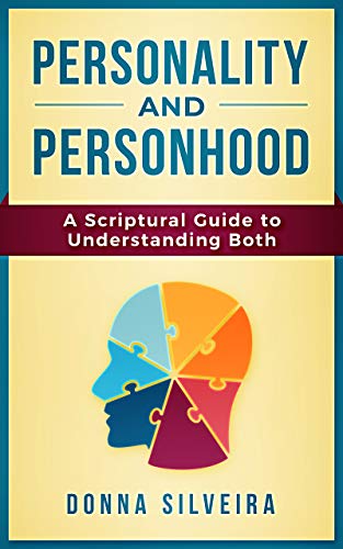 Personality and Personhood: A Scriptural Guide to Understanding Both by ...