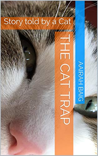 The Cat Trap: A Cat Adventure by Aairah Baig | Goodreads