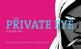 The Private Eye, Volume One by Brian K. Vaughan | Goodreads