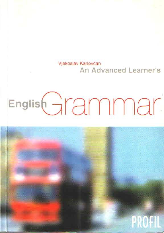An Advanced Learner´s English Grammar by Vjekoslav KArlovčan | Goodreads