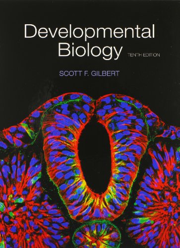 Developmental Biology, 10 Ed. + Bioethics by Scott F. Gilbert | Goodreads