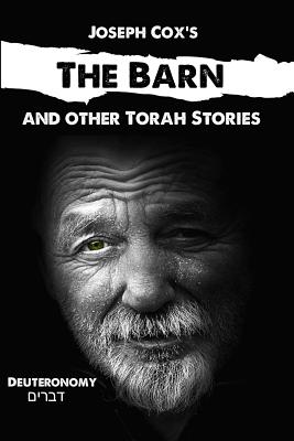 The Barn: and Other Torah Stories by Joseph Cox | Goodreads