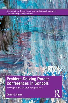 Problem-Solving Parent Conferences in Schools: Ecological-Behavioral ...