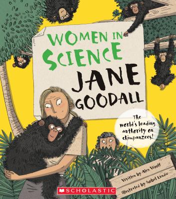 Jane Goodall (Women in Science) by Alex Woolf | Goodreads