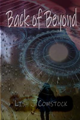 Back of Beyond by Lisa J Comstock | Goodreads