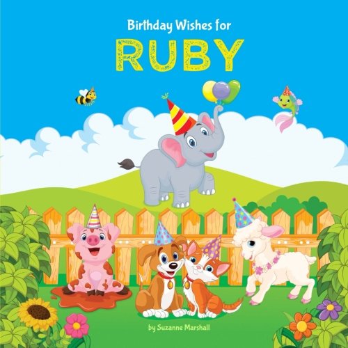 Birthday Wishes for Ruby: Personalized Book with Birthday Wishes for ...