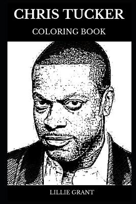 Chris Tucker Coloring Book: Legendary Rush Hour and Acclaimed Friday ...