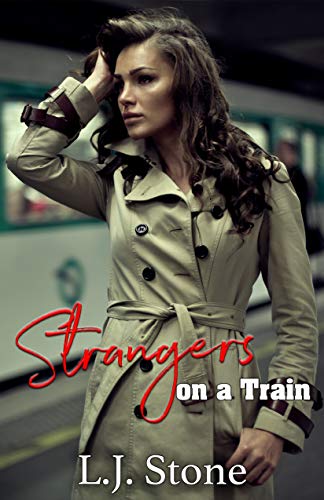Strangers On A Train (Saved By A Stranger #1) by L.J. Stone | Goodreads