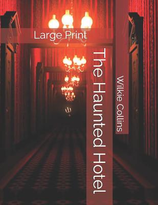 The Haunted Hotel by Wilkie Collins | Goodreads
