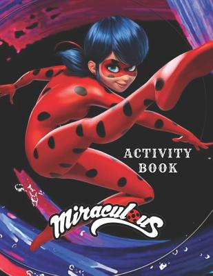 Miraculous Activity Book: Tales of Ladybug and Cat Noir Activity Book ...