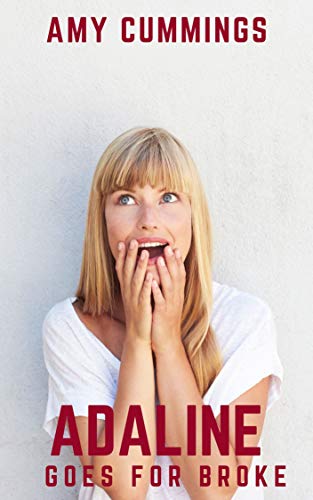 Adaline Goes For Broke by Amy Cummings | Goodreads