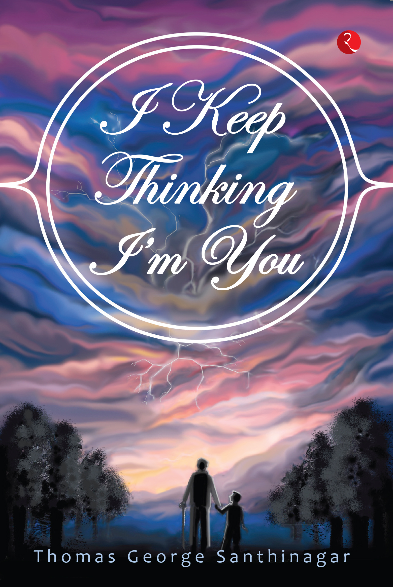 I keep Thinking I am You by Thomas George Santhinagar | Goodreads