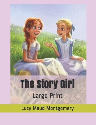 The Story Girl by L.M. Montgomery | Goodreads