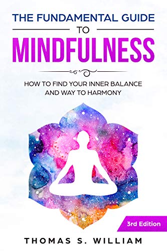 The Fundamental Guide to Mindfulness: How to find your Inner Balance ...