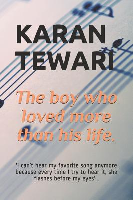 The boy who loved more than his life.: 'I can't hear my favorite song ...