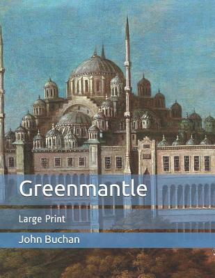 Greenmantle by John Buchan | Goodreads