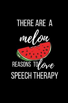 There are a melon reasons to love speech therapy: Speech Therapist ...