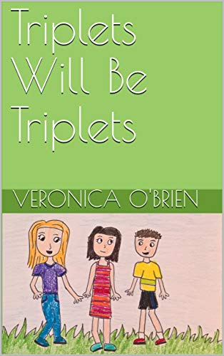 Triplets Will Be Triplets by Veronica O'Brien | Goodreads