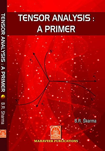 Tensor Analysis: A Primer by B.R. Sharma | Goodreads