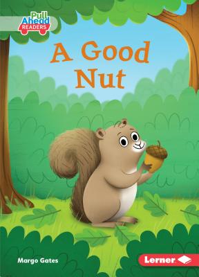 A Good Nut (Let's Look at Animal Habitats by Margo Gates | Goodreads
