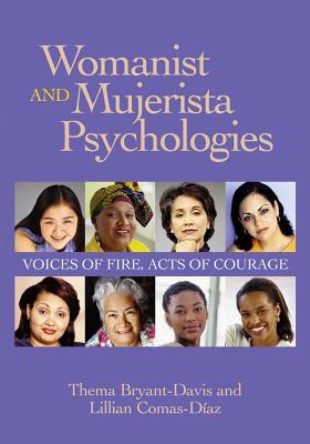 Womanist and Mujerista Psychologies: Voices of Fire, Acts of Courage by ...
