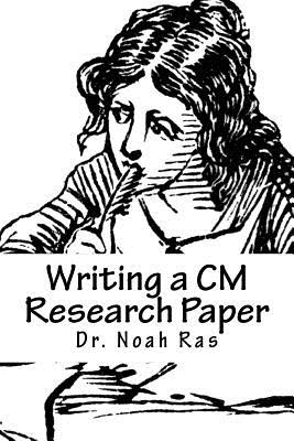 Writing a CM Research Paper: Chicago Manual 2015 by Noah Ras | Goodreads