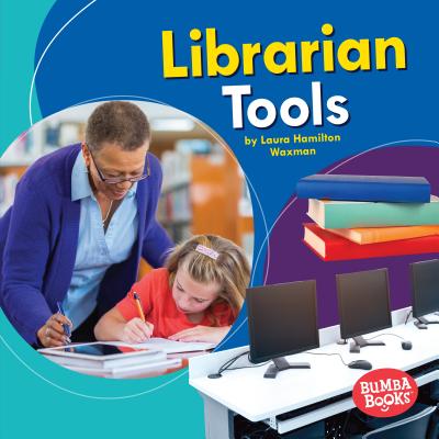 Librarian Tools by Laura Hamilton Waxman | Goodreads