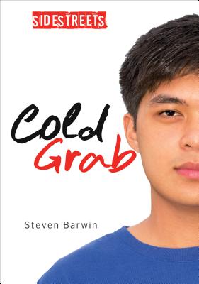 Cold Grab (Lorimer SideStreets) by Steven Barwin | Goodreads
