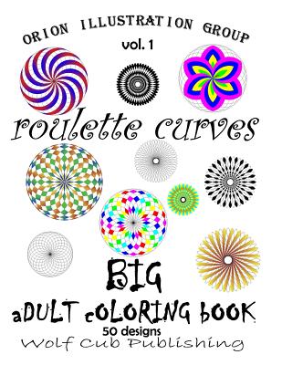 Adult Coloring Book of Roulette Curves Vol 1: 50 patterns for right ...