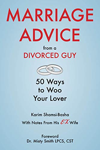 Marriage Advice from a Divorced Guy: 50 Ways to Woo your Lover / With ...