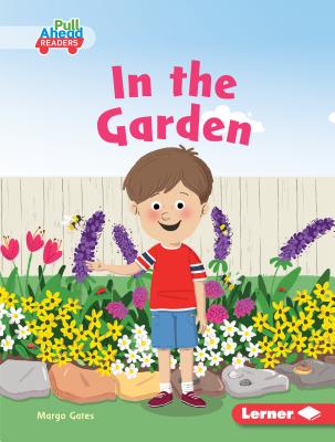 In the Garden (Science All Around Me by Margo Gates | Goodreads