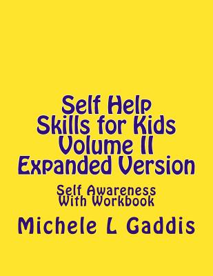 Self Help Skills for Kids Volume II: Self Awareness Expanded Version by ...