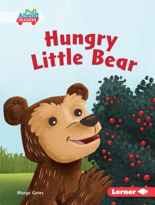 Hungry Little Bear (Science All Around Me by Margo Gates | Goodreads