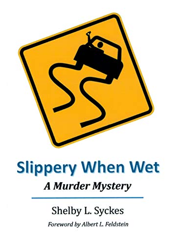 Slippery When Wet: A Murder Mystery by Shelby L. Syckes | Goodreads